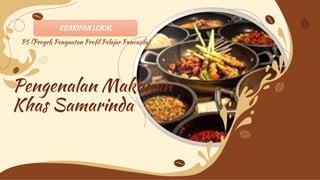 1. Pengenalan Makanan Khas Samarinda.pptx
