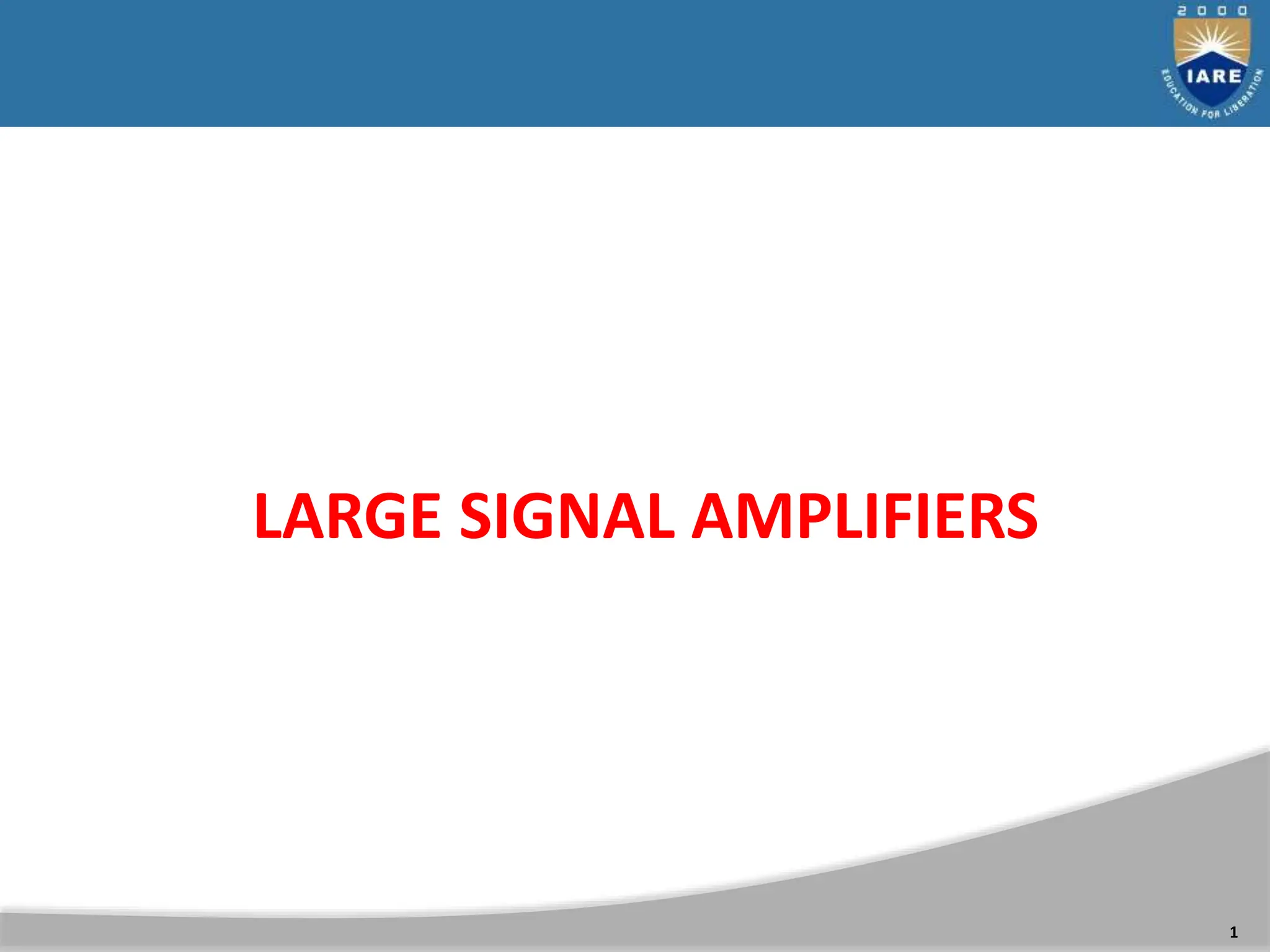 1.Large signal amplifiers introduction.pptx