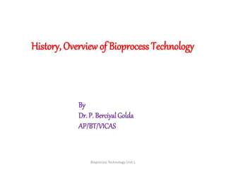 History & overview of Bioprocess Technology.pptx