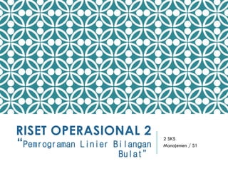 Riset Operasional Linier Programing Bilangan Bulat | PDF