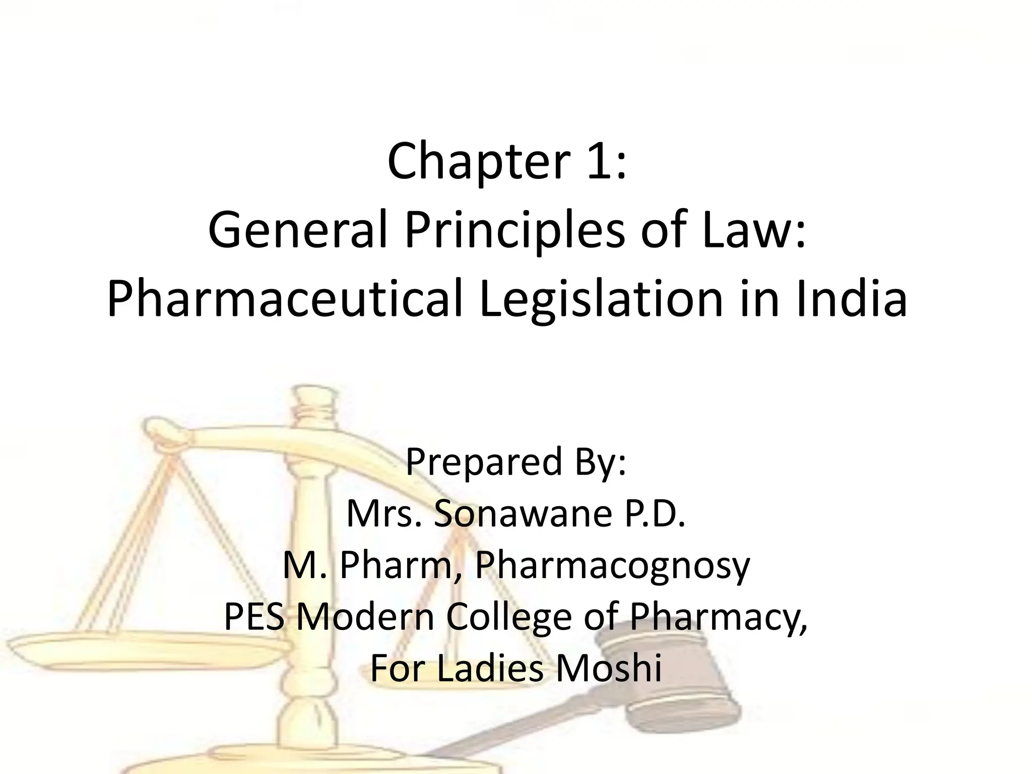General Principles of Law, History and various Acts related to Drugs ...
