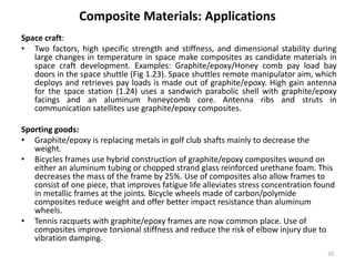 1.A composite material is a combination of two materials with different ...