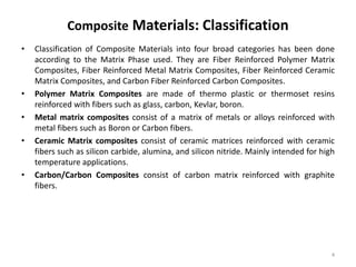 1.A composite material is a combination of two materials with different ...