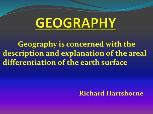 GEOGRAPHY AS DISCIPLINE for beginners .pptx | Geography | Science