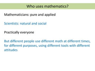 This course deals with the nature of mathematics, appreciation of its ...