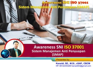 Awareness SNI_ISO 37001_"PEMBEKALAN Awareness SNI ISO 37001 (Sistem Manajemen Anti-Penyuapan ...
