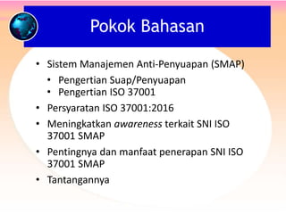 Awareness SNI_ISO 37001_"PEMBEKALAN Awareness SNI ISO 37001 (Sistem Manajemen Anti-Penyuapan ...