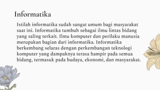 1. Informatika Sekarang dan Masa Depan - Informatika.pptx