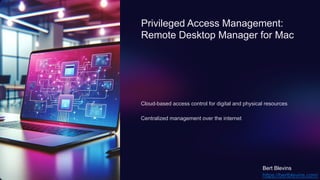 Efficient Remote Desktop Management for Mac | PPTX