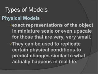1. Scientific Models (Tools to make or show a miniature of something ...