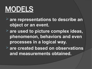 1. Scientific Models (Tools to make or show a miniature of something ...