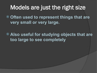 1. Scientific Models (Tools to make or show a miniature of something ...