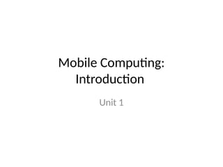 1. Introduction to Mobile Computing-1.pptx