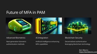 Enhancing Cybersecurity with Multi-Factor Authentication in Privileged Access Management | PPT