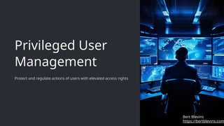 Effective Strategies for Privileged User Management (PUM) in ...