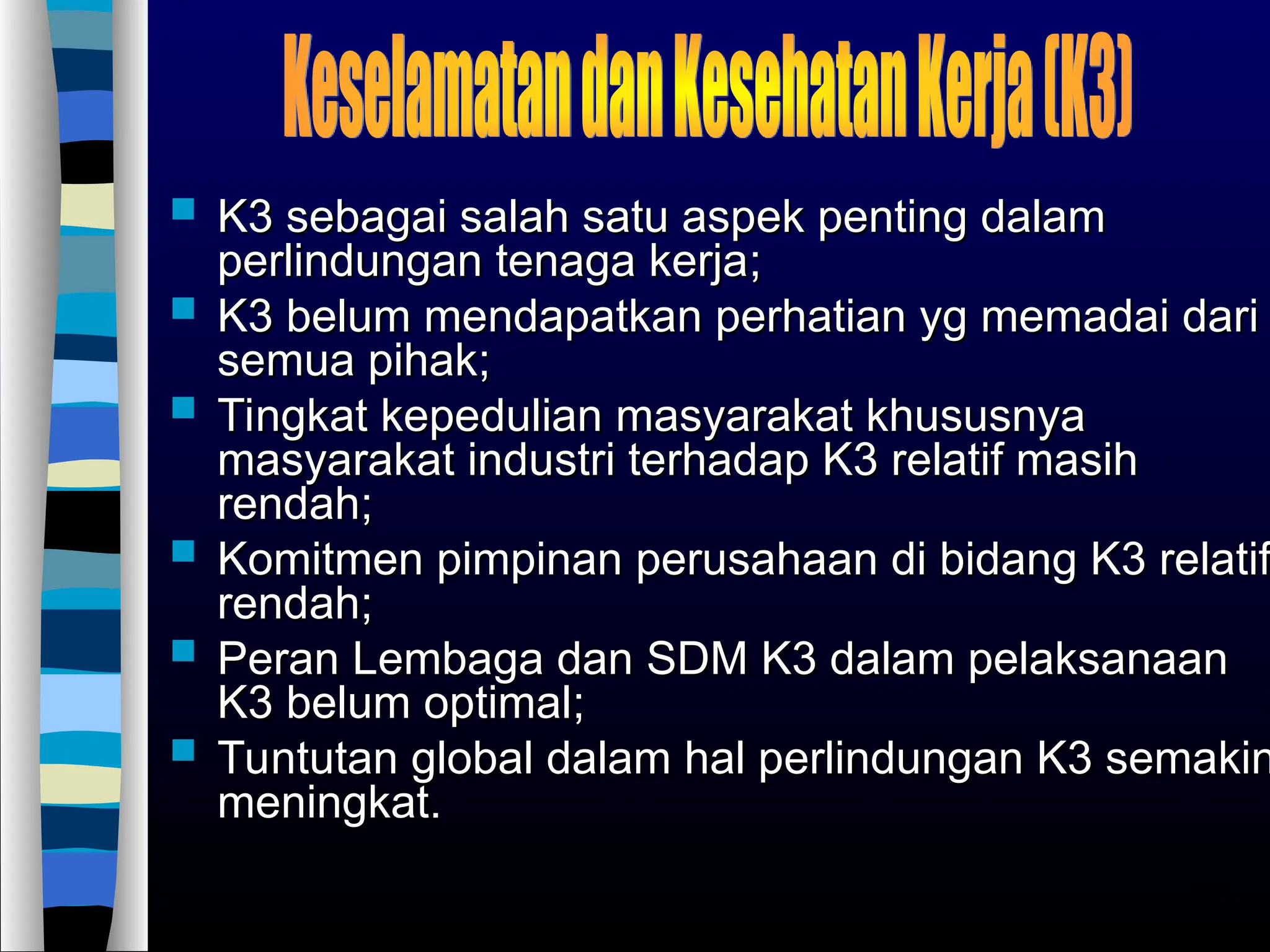 KEBIJAKAN K3 NASIONAL untuk kesehatan keselamatan kerja dibidang ...