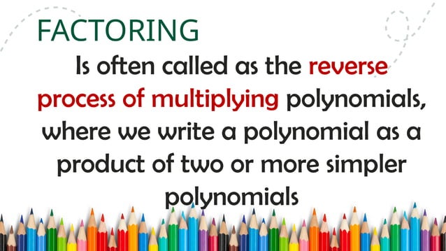 1. Factoring Polynomials Part I.pptx; Mathematics 8 | PPT
