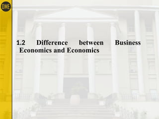 1.2.ppt- Difference between Business Economics and Economics | PPT