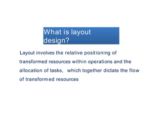 1. Plant layout types- for Manufacturing Industry | PPT