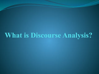 1. Discourse Analysis.pptx complete notes | PPTX