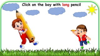 Long and Short ppt kindergarten kg1 math | PPTX