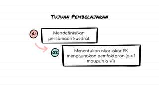 1. Menentukan akar-akar PK dengan metode memfaktorkan.pdf