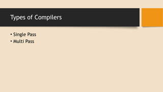 Compiler constuction lec 1 ( features of compiler and types of compiler).pptx