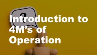 1.Introduction to 4Ms of production_module5.pptx