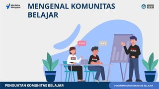 1. Mengenal Dasar Komunitas Belajar.pptx