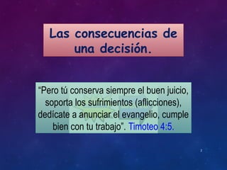 1. Nuestras decisiones tienen consecuencias | PPTX
