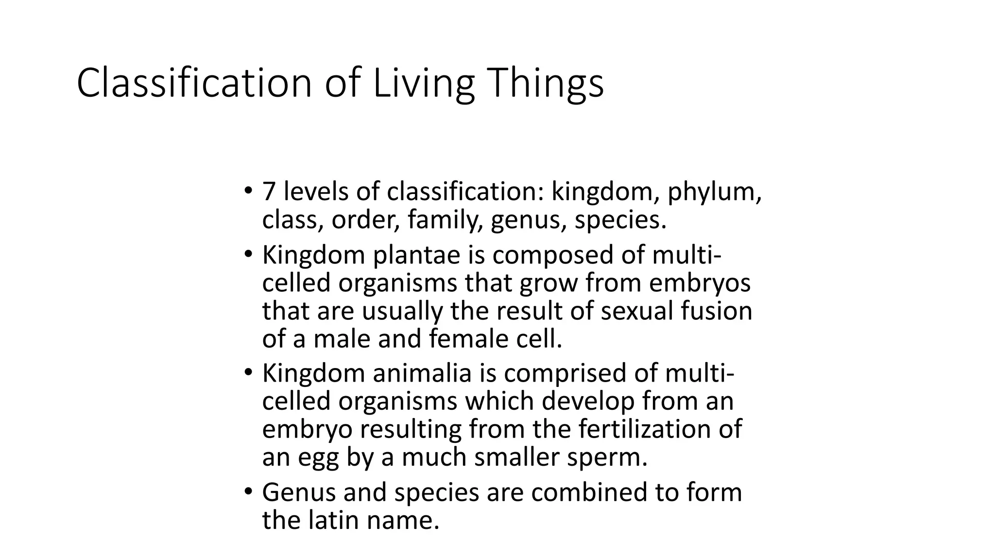 7 levels of classification: kingdom, phylum, class, order, family, genus, species. | PDF