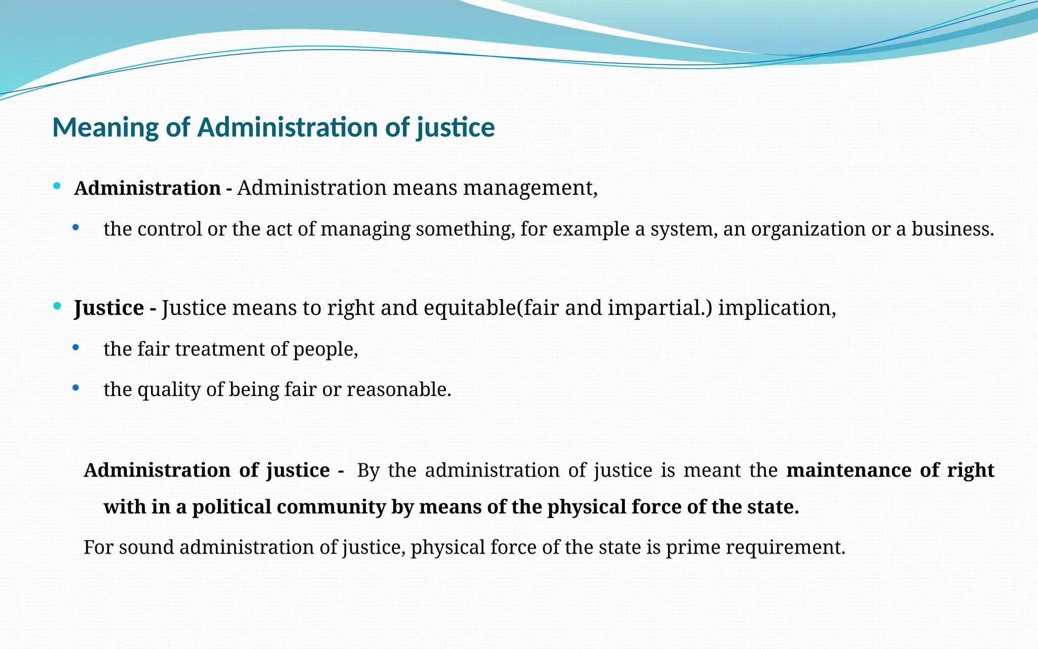 The administration of justice is the process by w | PPTX