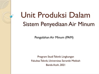 1. Unit Produksi Sistem Penyediaan Air Minum.pptx