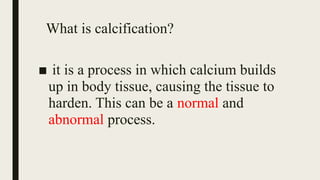1.6. calcification-ppt. in cell injury. its a process of calcium builds ...