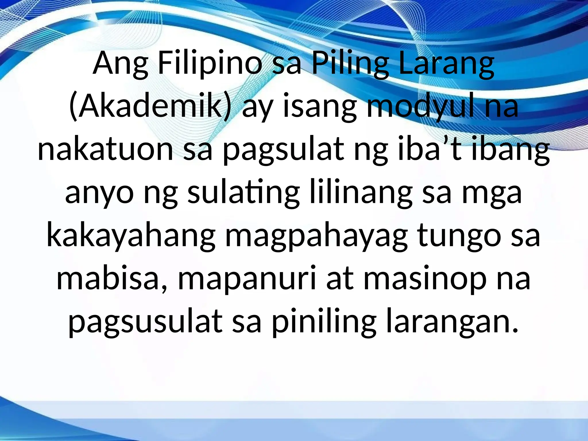 1.-FILIPINO SA PILING LARANGAN AKADEMIK (ANG PAGSULAT) | PPTX