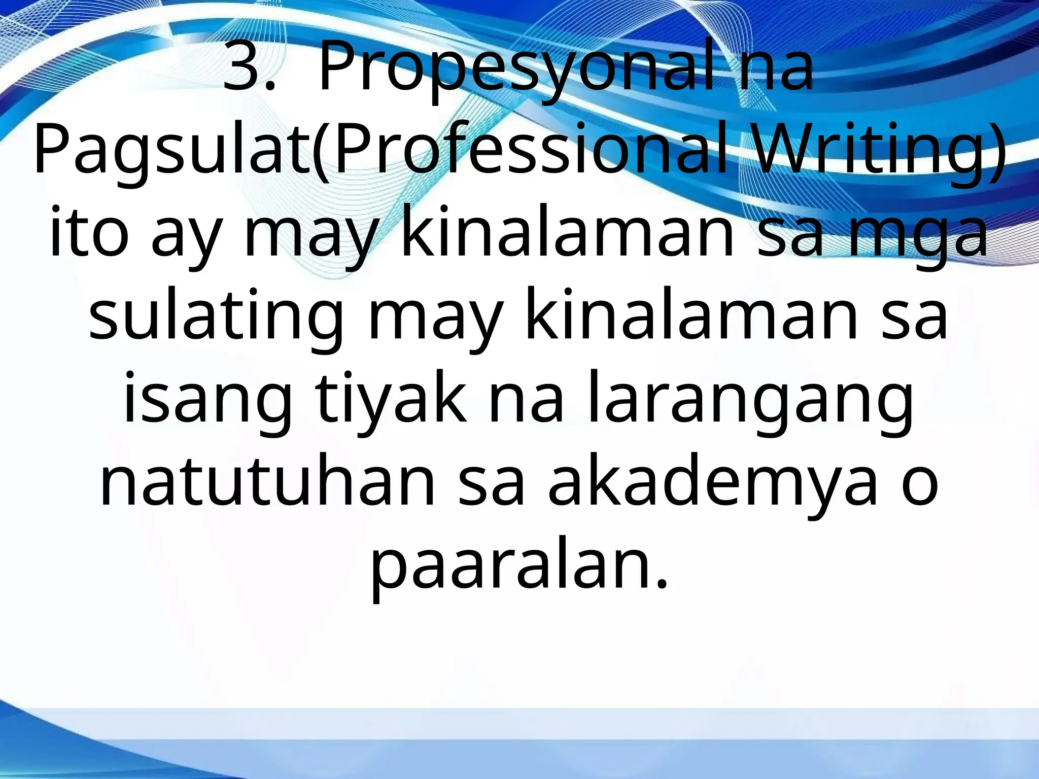 1.-FILIPINO SA PILING LARANGAN AKADEMIK (ANG PAGSULAT) | PPTX