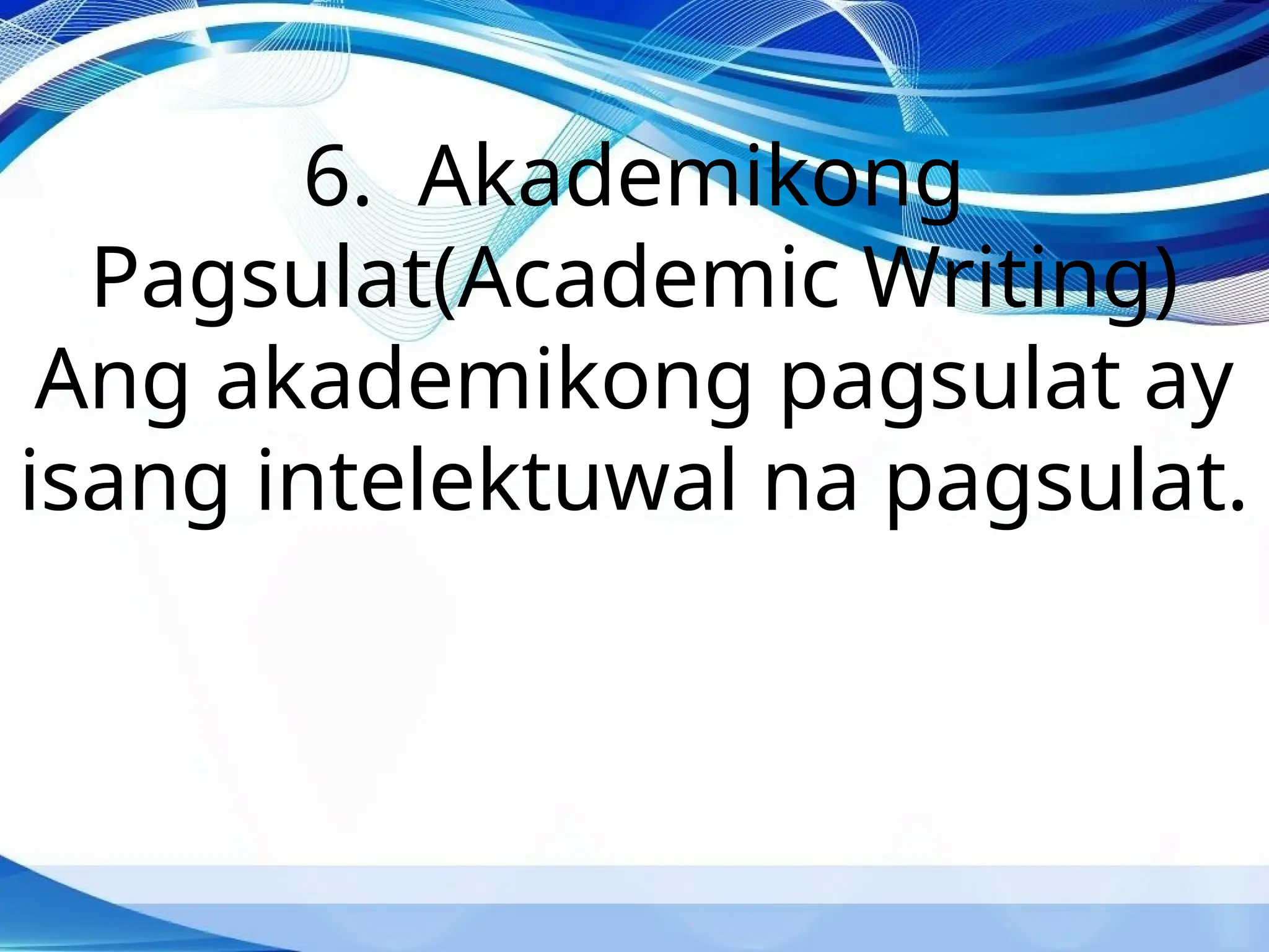 1.-FILIPINO SA PILING LARANGAN AKADEMIK (ANG PAGSULAT) | PPTX