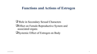A Presentation on the Hormone - Estrogen | PPTX
