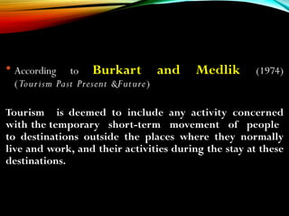 1.Tourism meaning & definition,elemts,& scope | PPTX