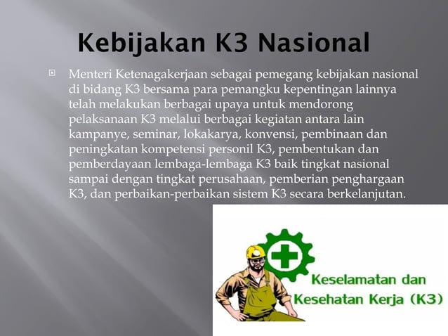 Penjelasan tentang KEBIJAKAN K3 Nasional.pptx