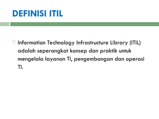 Kaitan Antara ITIL dan ITSM dalam Tatakelola TI | PPT