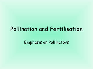 1. SCIENCE W-2 Pollination and Fertilisation.ppt