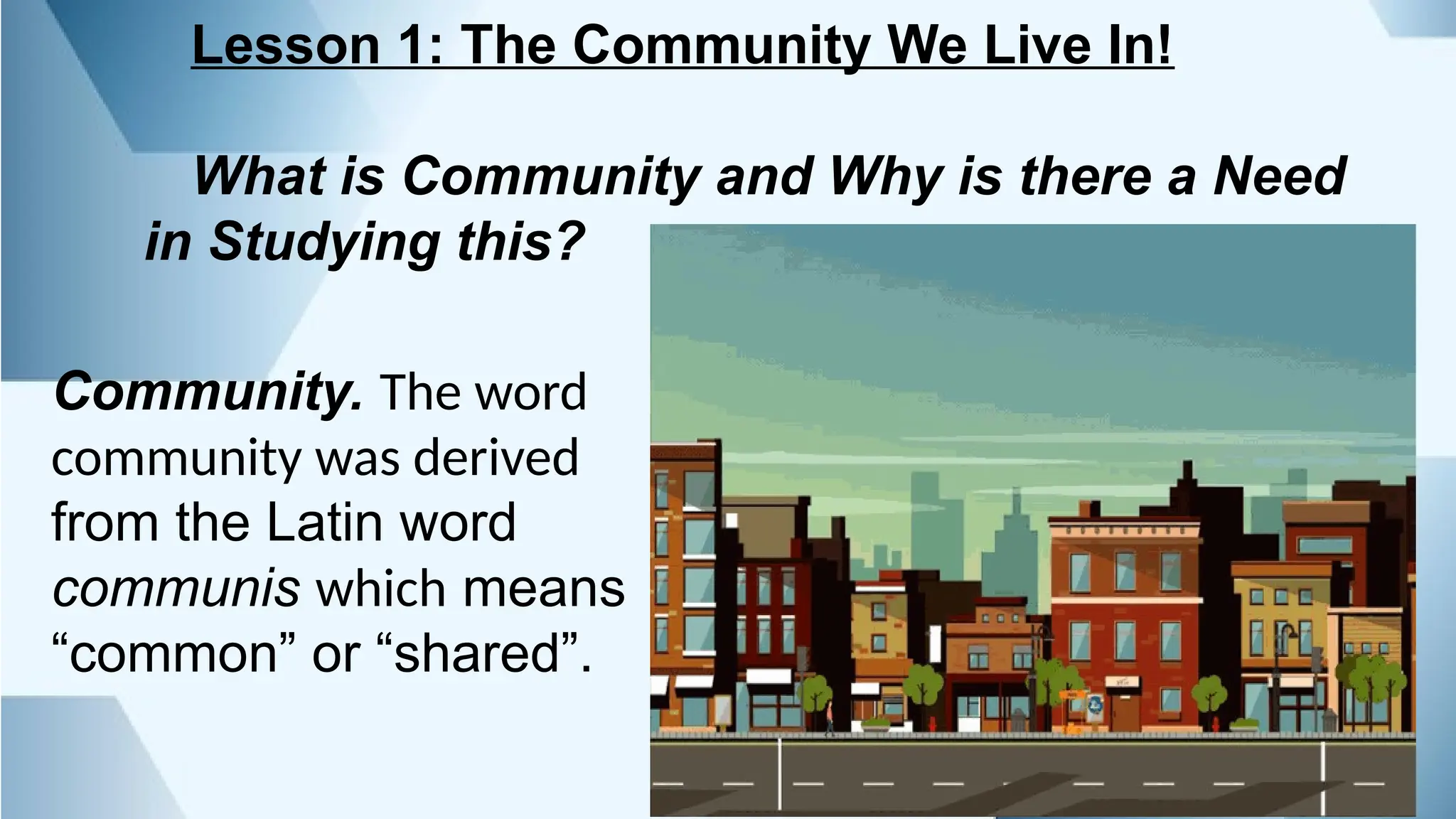 1. (Community Engagement Camaraderie and Citizenship) The Community We ...