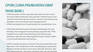 1. DASAR FARMASI INDUSTRI DAN CARA PEMBUATAN OBAT YANG BAIK. pptx | PPTX