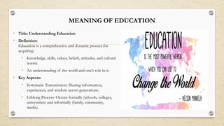 Meaning, Nature, Aims, Need and Scope of Education | PPTX