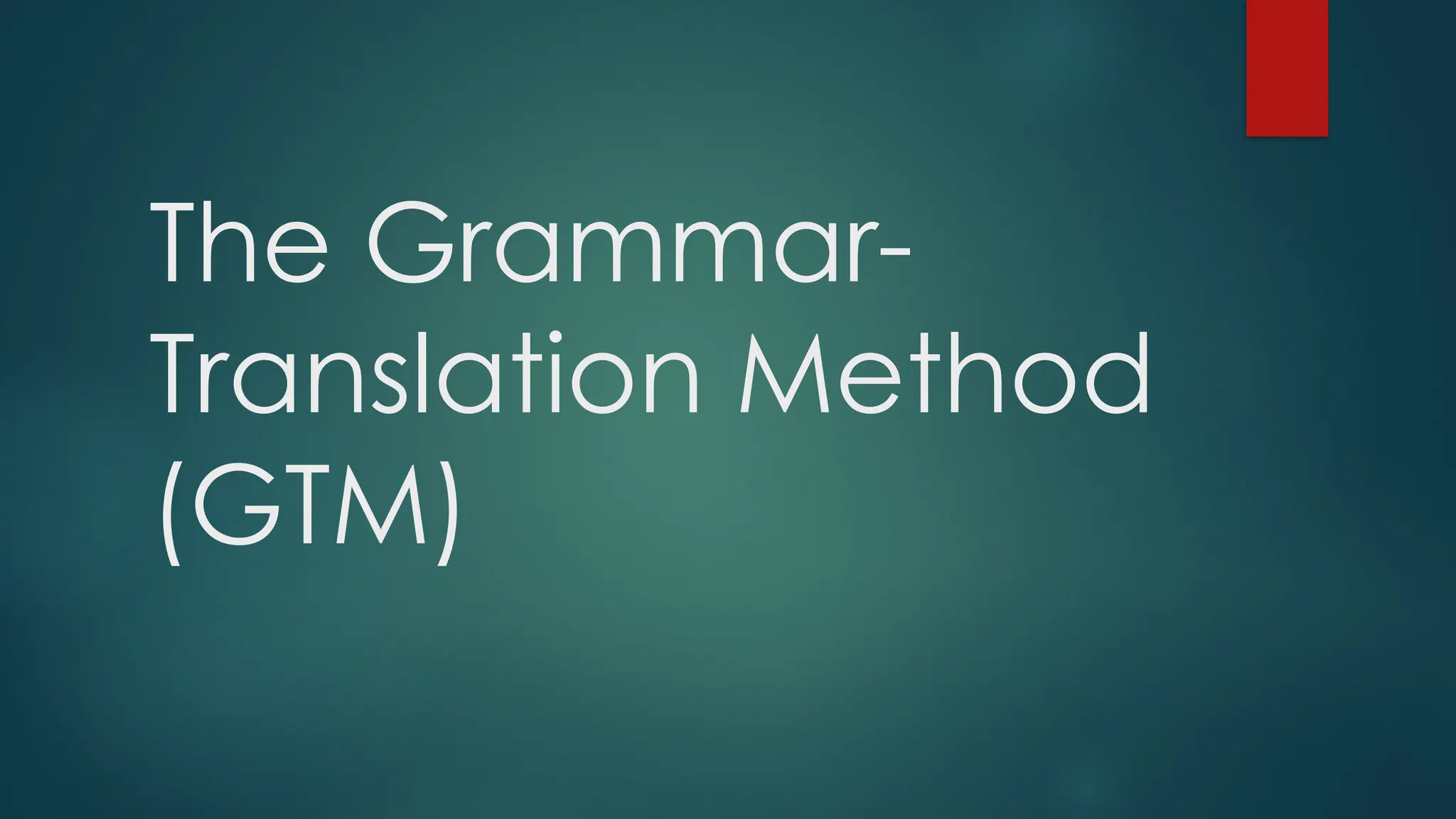 1. The Grammar Translation Method presentation | PPTX