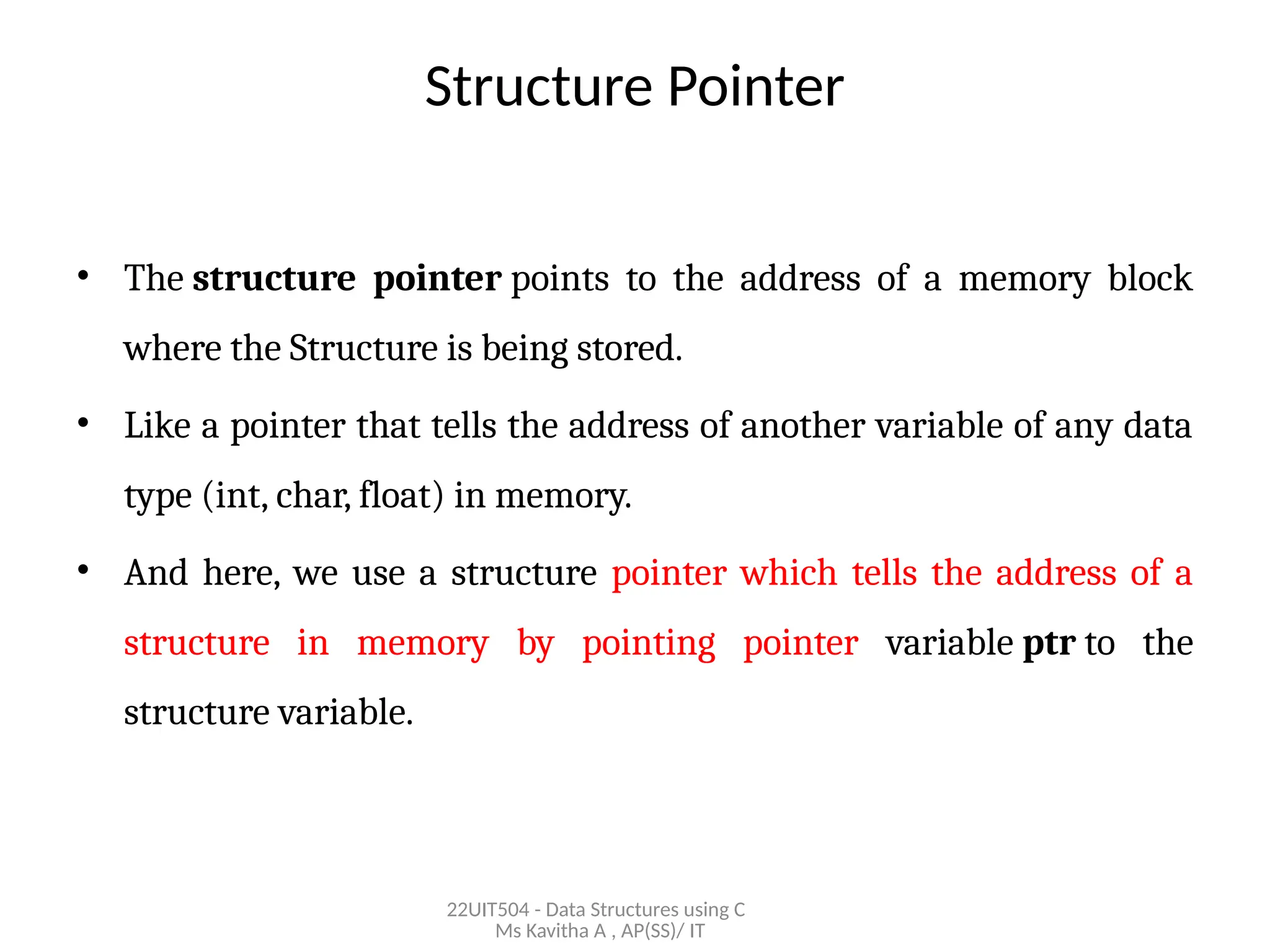 Introduction to dynamic memory allocation – Structures–accessing ... Introduction to dynamic memory allocation – Structures–accessing ...