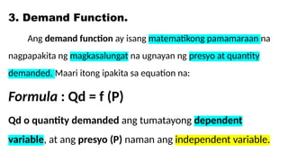 1. Ang demand at ang mga salik na nkakakapekto. | PPTX
