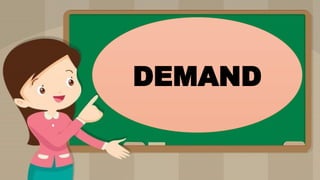 1. Ang demand at ang mga salik na nkakakapekto. | PPTX