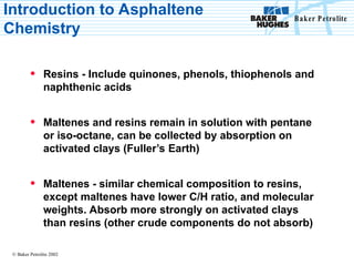 Asphaltene in the crude oil properties.ppt
